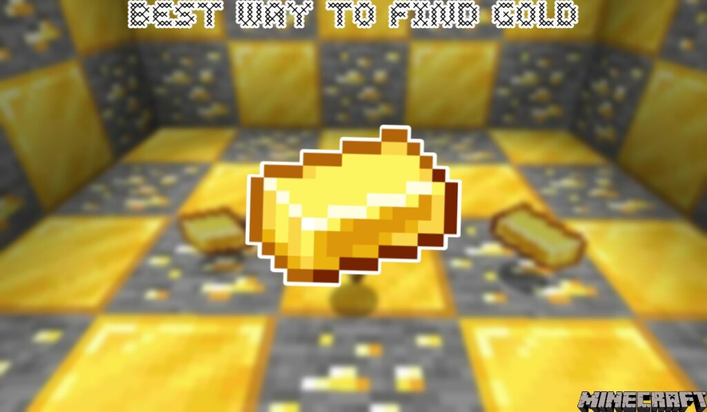 Best Way To Find Gold In Minecraft
