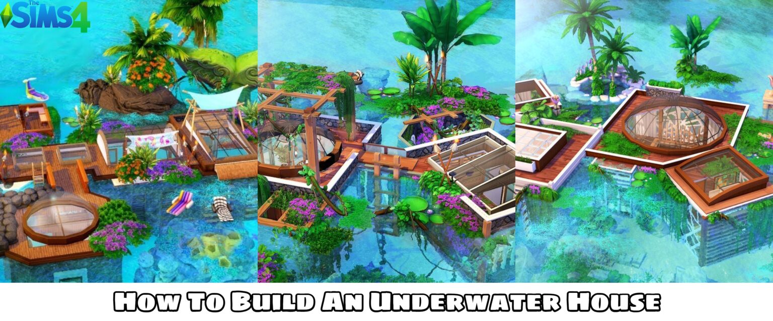 How To Build An Underwater House In Sims 4