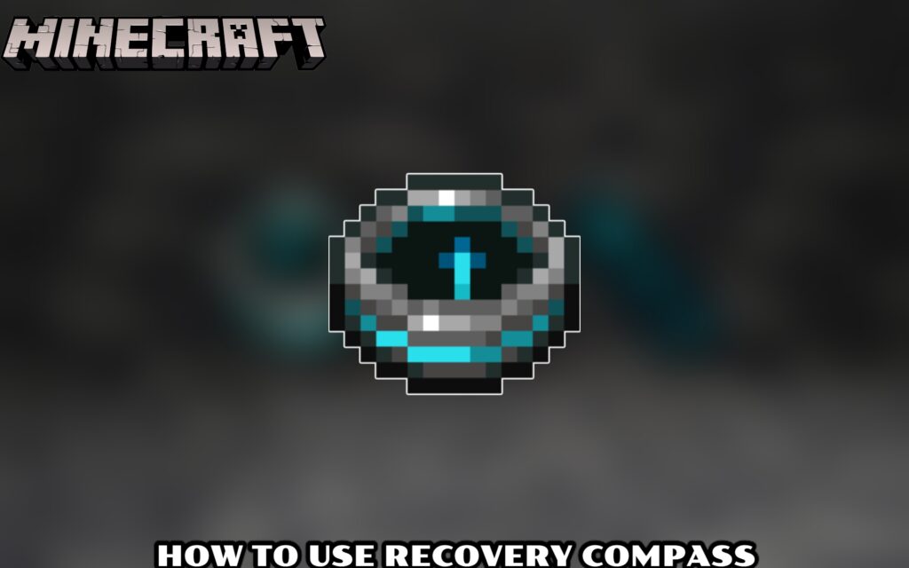 How To Use Recovery Compass In Minecraft