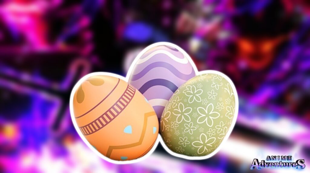 How To Find All Eggs In Anime Adventures